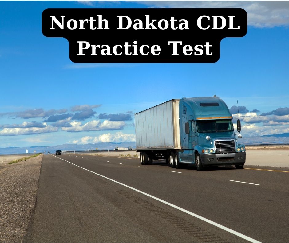 North Dakota (ND) DMV CDL Practice Test with exams and answers North Dakota (ND) DMV CDL Practice Test with exams and answers